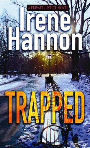Trapped (Private Justice): Hannon, Irene: 9781611738797: Amazon.com: Books