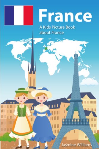 Children's Book About France: A Kids Picture Book About France With ...