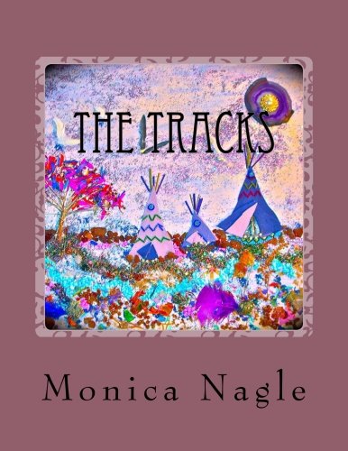 Amazon.com: The Tracks: 9780692657089: Nagle, Monica: Books