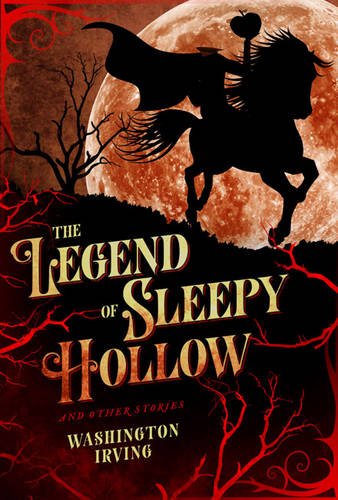 Legend of Sleepy Hollow and Other Stories (Fall River Classics): Irving ...