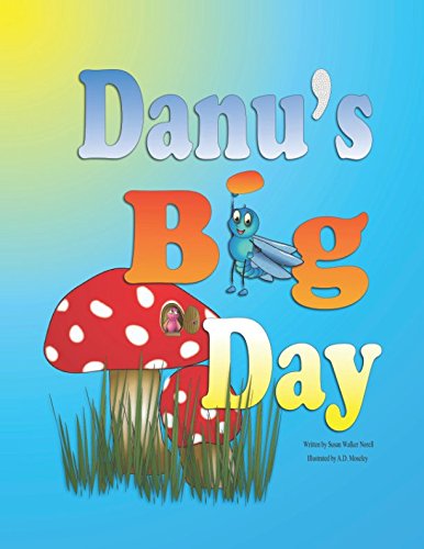 Danu's Big Day: Norell, Susan Walker, Moseley, A.D.: 9781983192067 ...