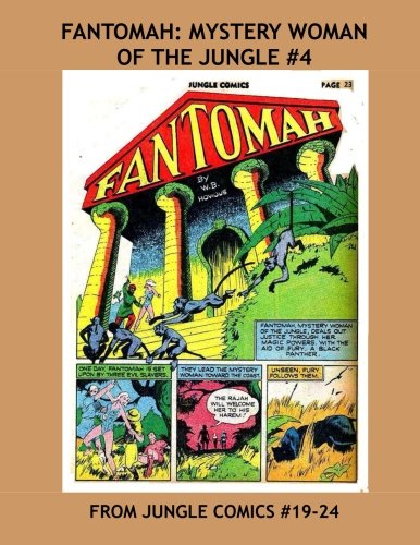 Fantomah: Mystery Woman Of The Jungle #4: Her Adventures From Jungle ...