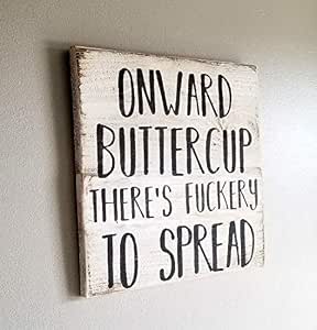 Amazon.com: HOUVSSEN Wood Signage Decor Onward Buttercup There's ...