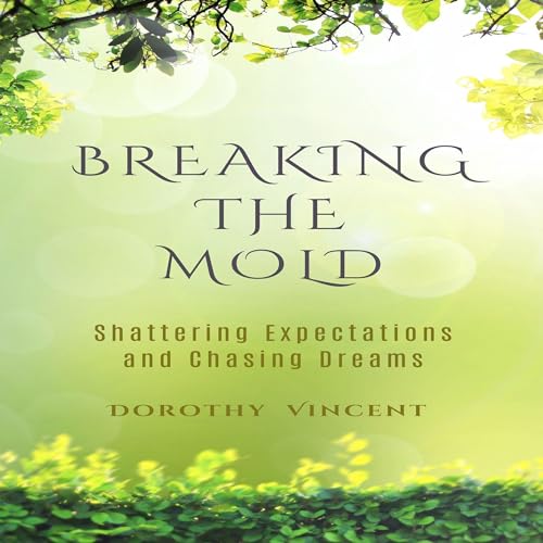 Amazon.com: Breaking the Mold: Shattering Expectations and Chasing ...