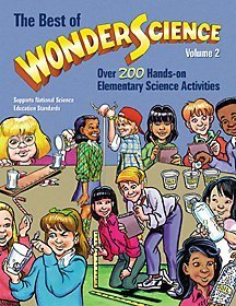 Best of Wonderscience: Elementary Science Activities, Volume II ...