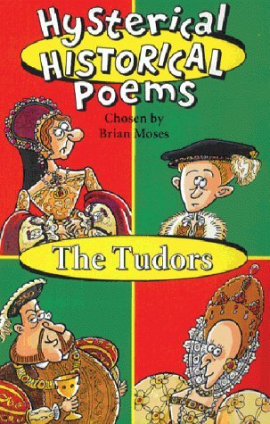 Hysterical Historical Poems;Tudors Moses Brian : Moses, Brian: Amazon ...