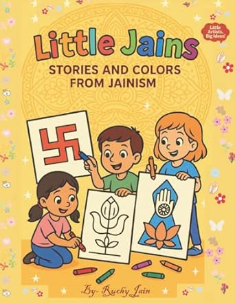 Little Jains: Stories and Colors from Jainism for ages 5-10: Jain ...