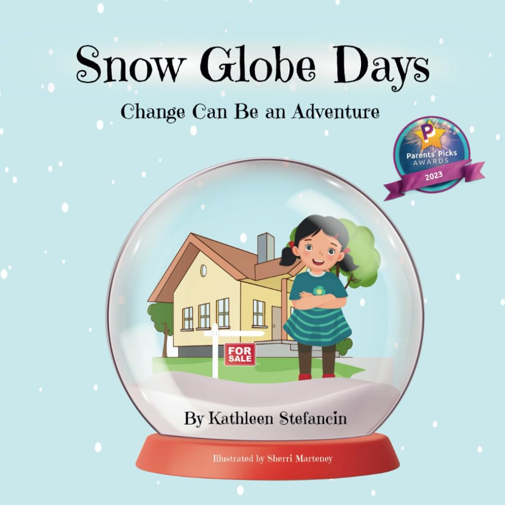 Snow Globe Days: Change Can Be an Adventure: Stefancin, Kathleen ...