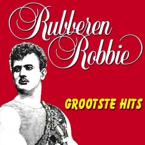 Play De Grootste Hits by Rubberen Robbie on Amazon Music