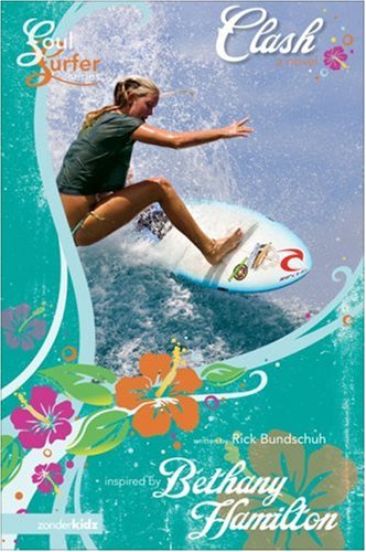 Clash (Soul Surfer Series): Bundschuh, Rick: 9780310712220: Amazon.com ...