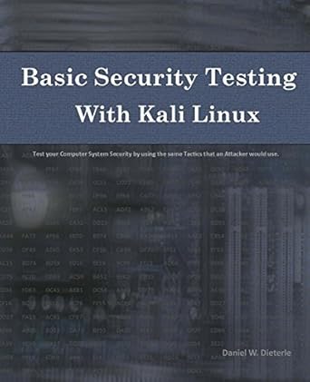 Basic Security Testing With Kali Linux: Test Your Computer System ...