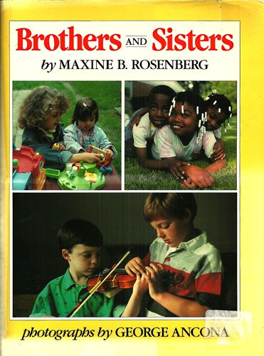 Brothers and Sisters: Maxine B. Rosenberg: 9780395511213: Amazon.com: Books