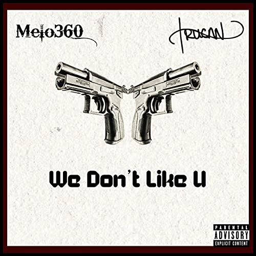 We dont like u (feat. Trucan) de Melo360 feat. Trucan en Amazon Music ...