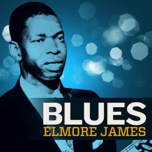 Écouter Blues par Elmore James sur Amazon Music Unlimited