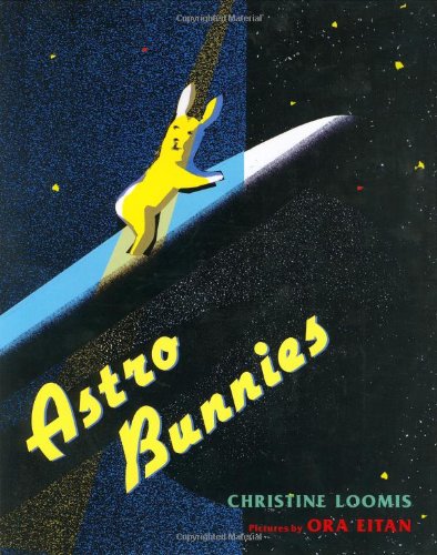 Astro Bunnies: Loomis, Christine, Eitan, Ora: 9780399231759: Amazon.com ...