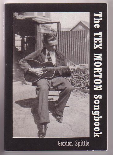 The Tex Morton Songbook: Spittle, Gordon: Amazon.com: Books