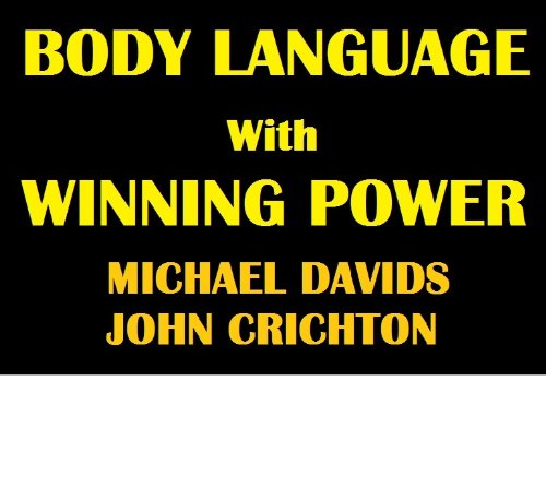 Body Language with Winning Power: Understanding Specific Male & Female ...