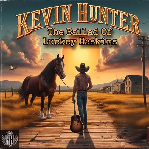 Play The Ballad Of Luckey Haskins by Kevin Hunter on Amazon Music