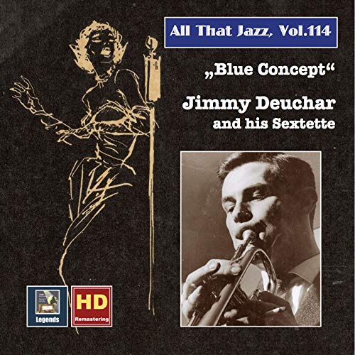 All That Jazz, Vol. 114: Blue Concept – Jimmy Deuchar and His Sextet ...