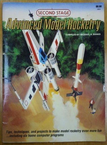 Second Stage Advanced Model Rocketry by Michael Banks (1983-12-03 ...