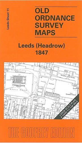 Leeds (Headrow) 1847: Leeds Sheet 14 (Old O.S. Maps of Leeds): John ...