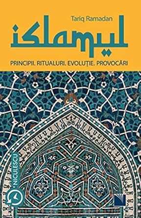 Islamul Principii Ritualuri Evolutie Provocari: Amazon.co.uk: Tariq ...
