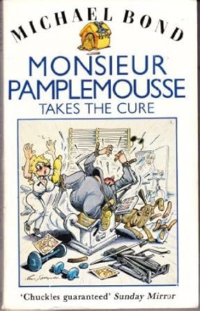 Monsieur Pamplemousse Takes the Cure: Bond, Michael: 9780449216743 ...