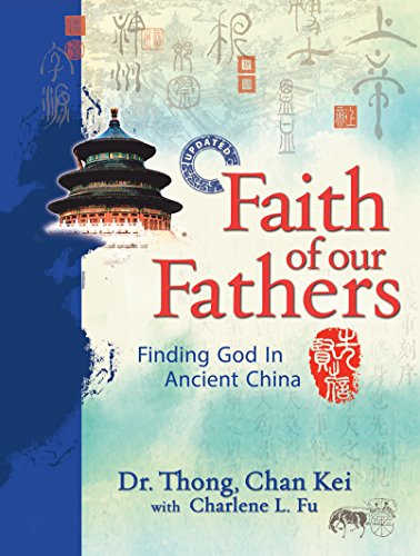 Faith Of Our Fathers - Eng Updated: Finding God In Ancient China eBook ...