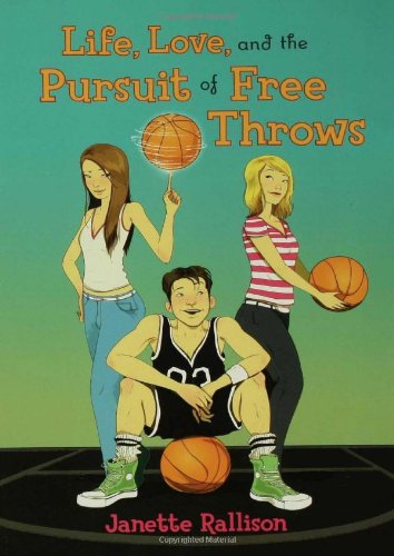 Amazon.com: Life, Love, and the Pursuit of Free Throws: Rallison ...