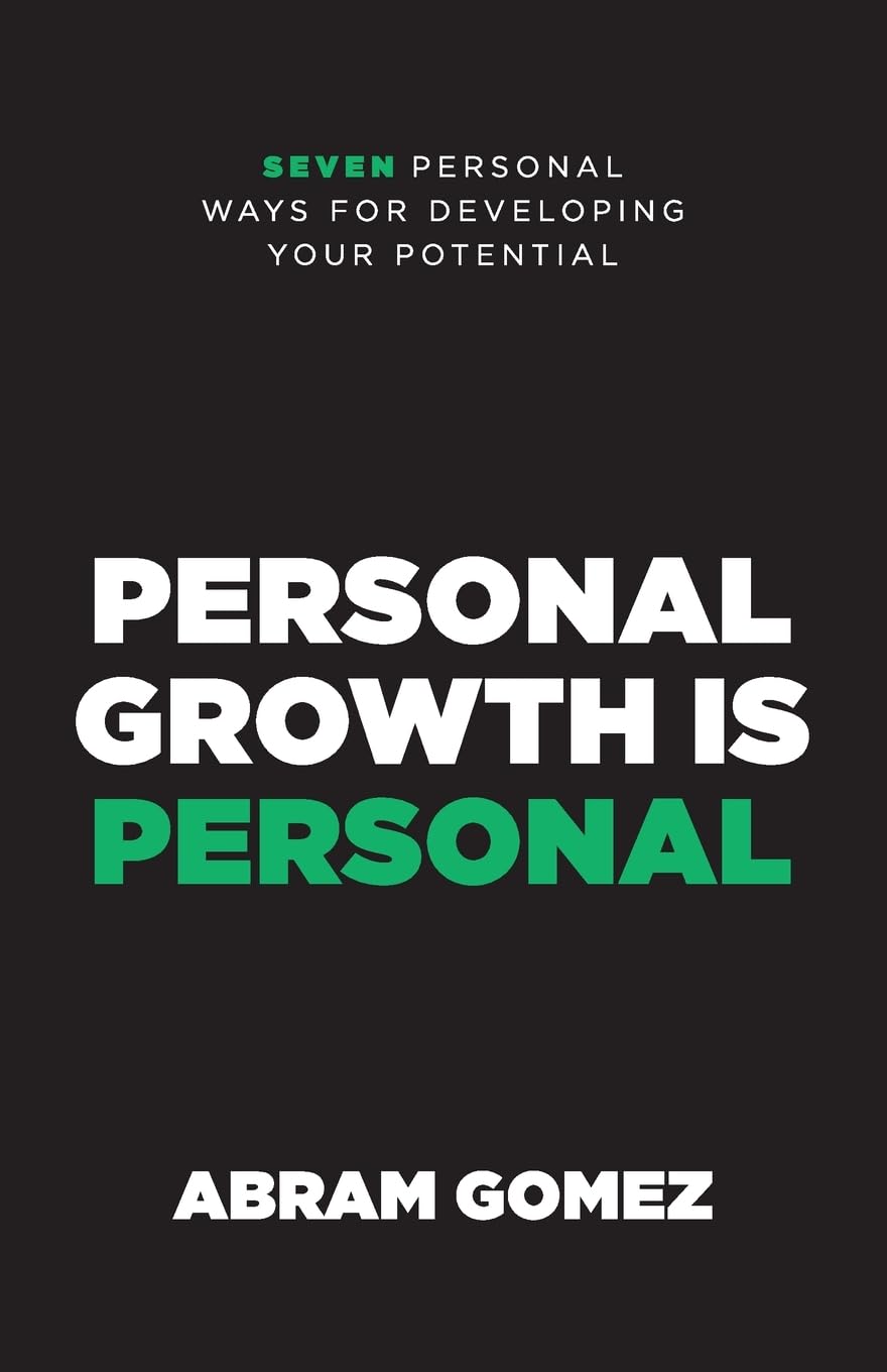 Personal Growth Is Personal: Seven Personal Ways for Developing Your ...