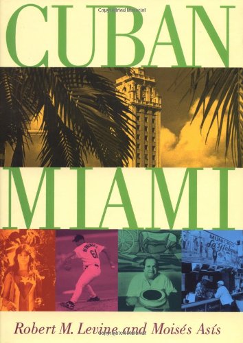 Cuban Miami: Levine, Robert: 9780813527802: Amazon.com: Books