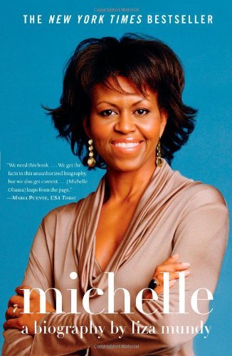 Michelle: A Biography by Liza Mundy (May 05,2009): Liza Mundy: Amazon ...