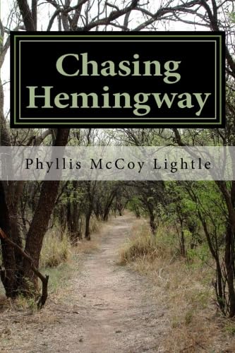 Amazon.com: Chasing Hemingway: 9781973944393: McCoy Lightle, Phyllis: Books