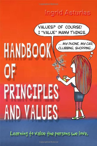 The Handbook of Principles and Values: Ingrid Asturias: 9781434931191 ...