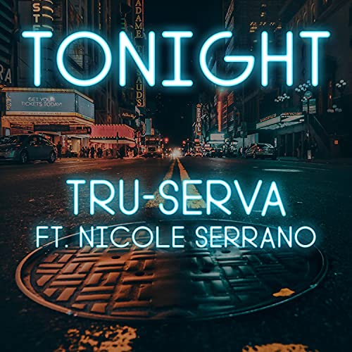 Tonight (feat. Nicole Serrano) de Tru-Serva feat. Nicole Serrano en ...
