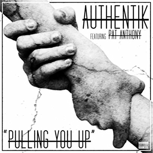 Écouter Pulling You Up (feat. Pat Anthony) par Authentik feat. Pat ...