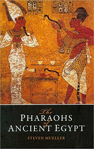 The Pharaohs of Ancient Egypt: Steven Mueller: 9780970257666: Amazon ...