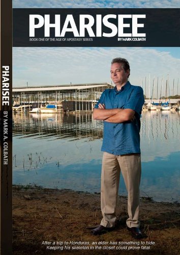 Pharisee (Age of Apostasy Book 1) - Kindle edition by Colbath, Mark ...