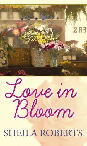 Love in Bloom (Center Point Premier Romance (Large Print)) by Sheila ...