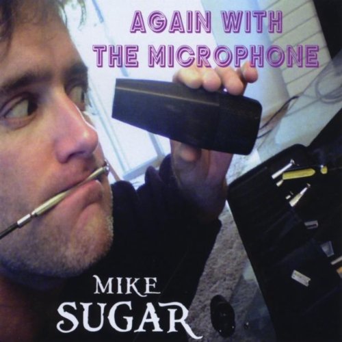 Again With The Microphone by Mike Sugar on Amazon Music - Amazon.co.uk