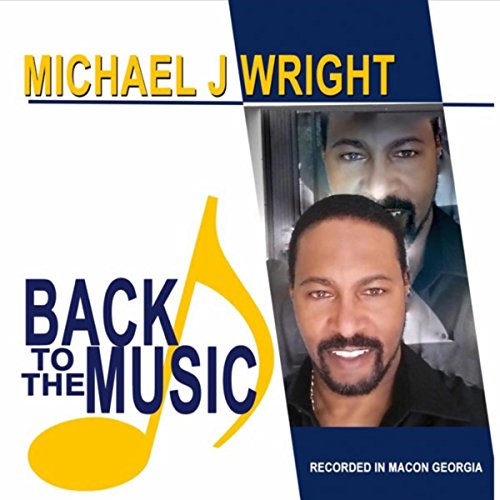 Play Back To The Music By Michael J Wright On Amazon Music