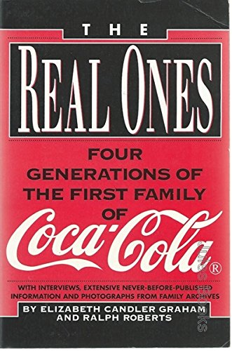 The Real Ones - Four Generations Of The First Family Of Coca-Cola ...