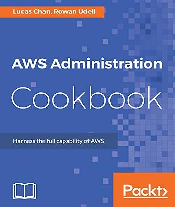 AWS Administration Cookbook (English Edition) eBook : Chan, Lucas ...