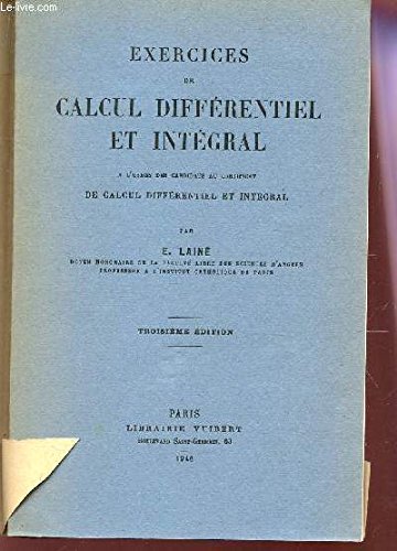 EXERCICES DE CALCUL DIFFERENTIEL ET INTEGRAL - A L'USAGE DES CANDIDATS ...