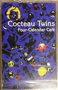 Four Calendar Cafe [Music Cassette] (Audio Cassette): Cocteau Twins ...