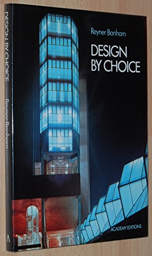 Design by Choice: Reyner Banham: 9780847803842: Amazon.com: Books