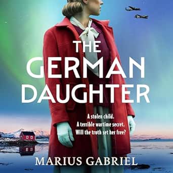 Amazon.com: The German Daughter (Audible Audio Edition): Marius Gabriel ...