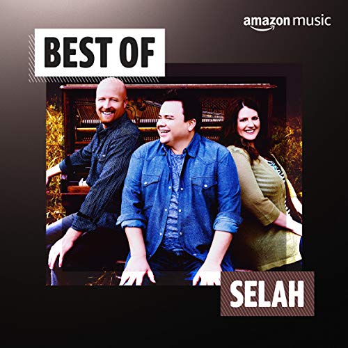 Best of Selah Playlist on Amazon Music Unlimited