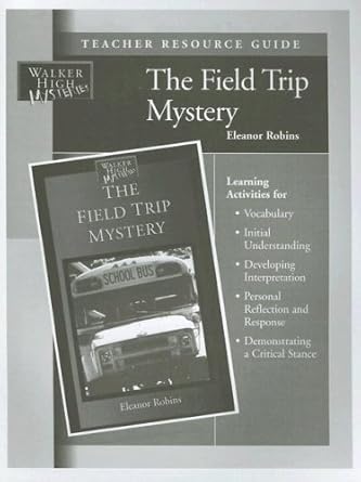 The Field Trip Mystery Teacher Resource Guide (Walker High Mysteries ...