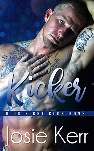 Kicker (DS Fight Club Book 2) eBook : Kerr, Josie: Amazon.co.uk: Kindle ...